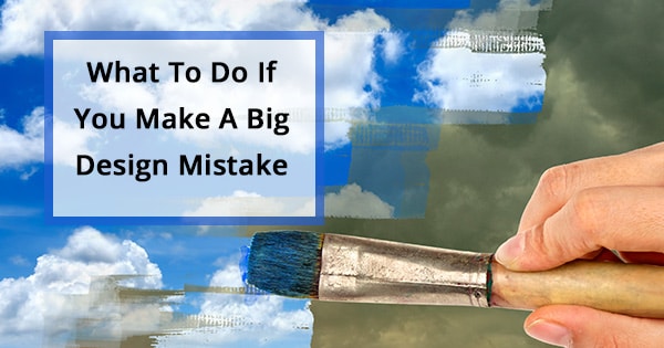 What To Do If You Make A Big Design Mistake | Designs by Gia