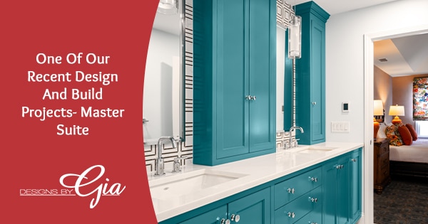 Recent Design And Build Projects - Master Suite | Designs by Gia