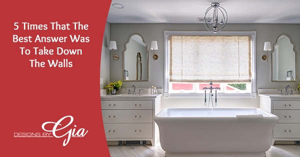 5 Times That The Best Answer Was To Take Down The Walls. | Designs by Gia