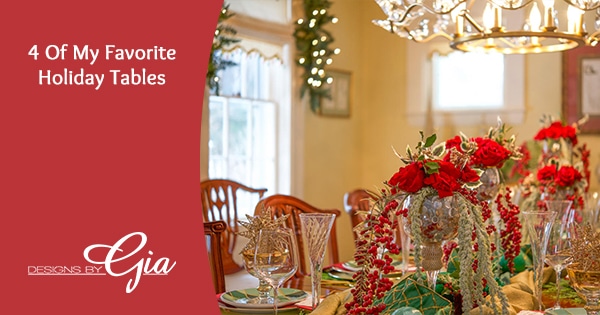 4 Of My Favorite Holiday Tables | Designs by Gia
